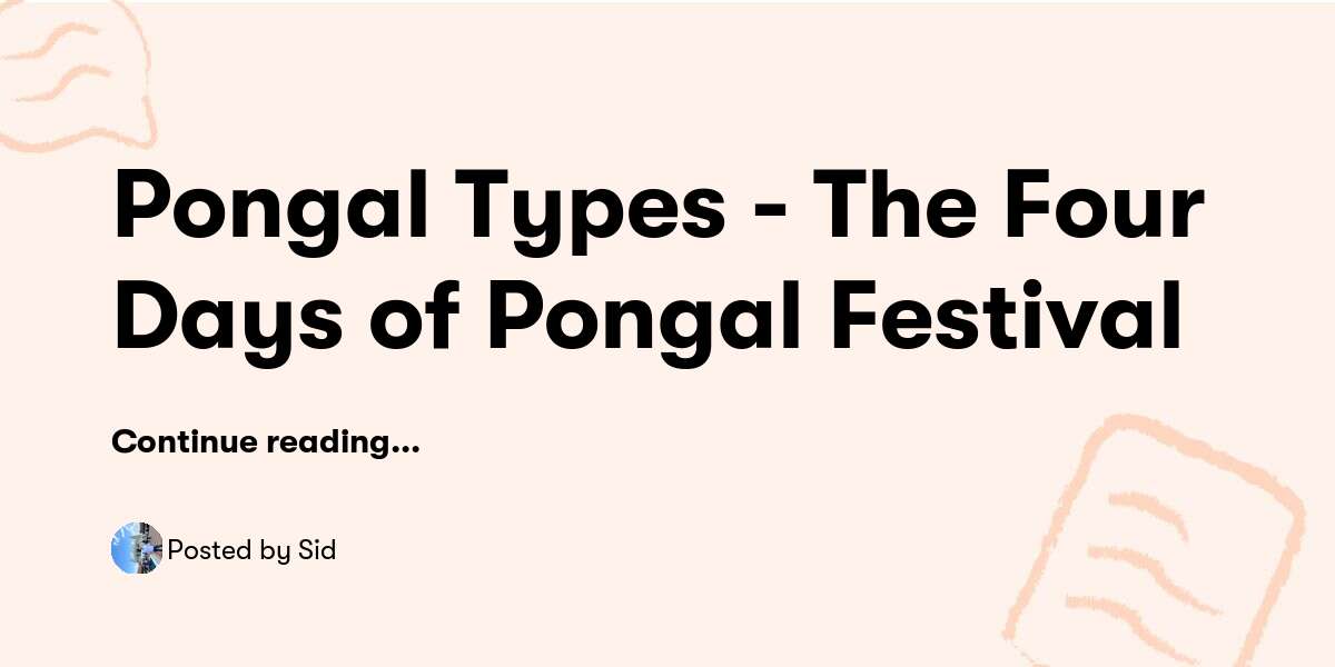 Pongal Types - The Four Days of Pongal Festival — Sid - Buymeacoffee