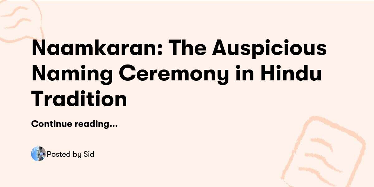 Naamkaran: The Auspicious Naming Ceremony in Hindu Tradition — Sid ...