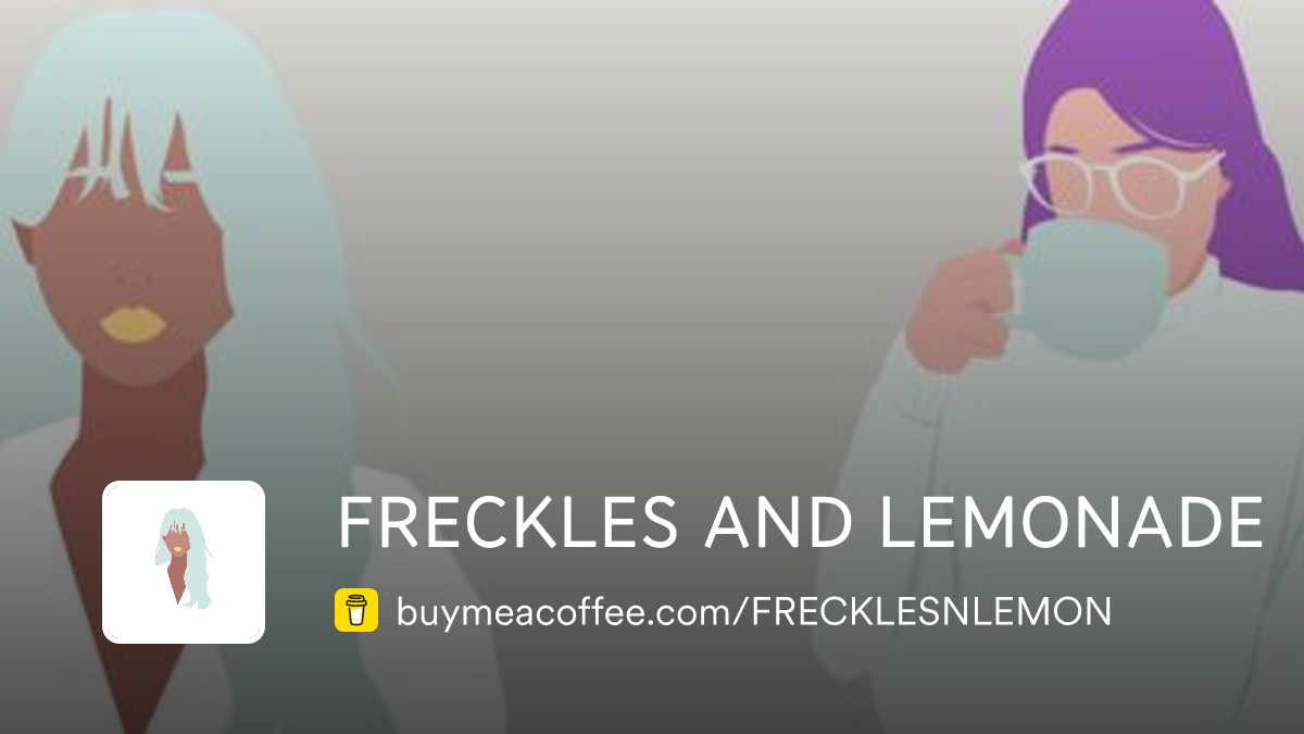 FRECKLES AND LEMONADE is WRITER CONTENT CREATOR AND BLOG OWNER ...