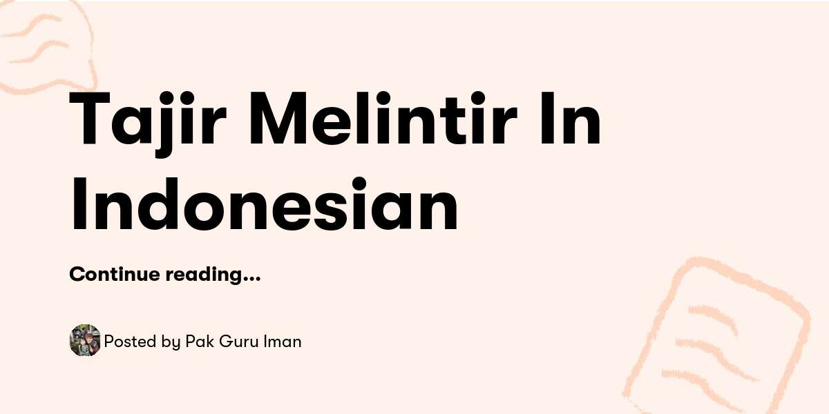 Tajir Melintir In Indonesian — Pak Guru Iman - Buymeacoffee