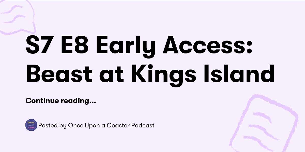 S7 E8 Early Access: Beast at Kings Island — Once Upon a Coaster Podcast - Buymeacoffee