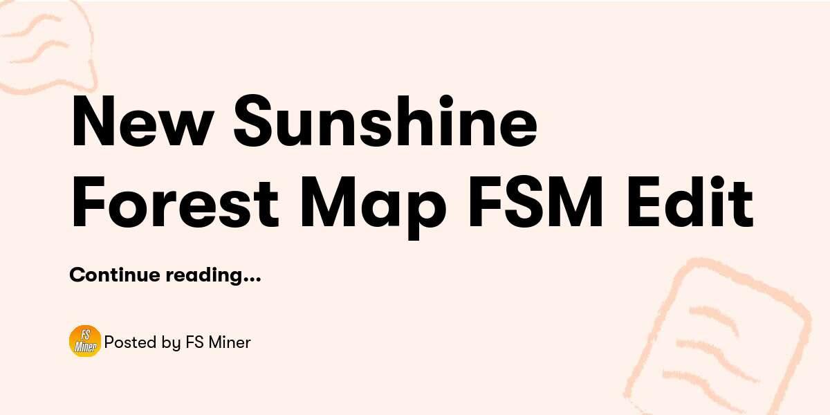 New Sunshine Forest Map FSM Edit — FS Miner - Buymeacoffee