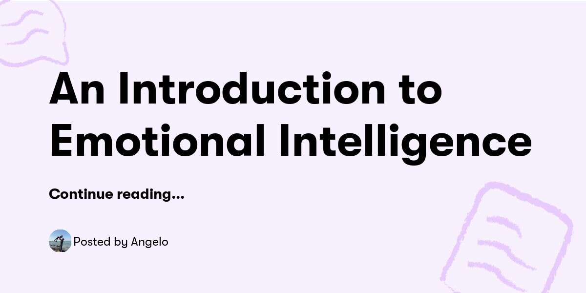 An Introduction to Emotional Intelligence — Angelo - Buymeacoffee