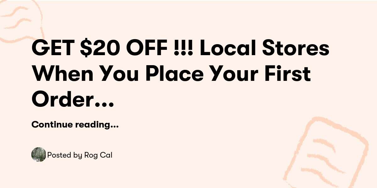 GET $20 OFF !!! Local Stores When You Place Your First Order With Promo ...