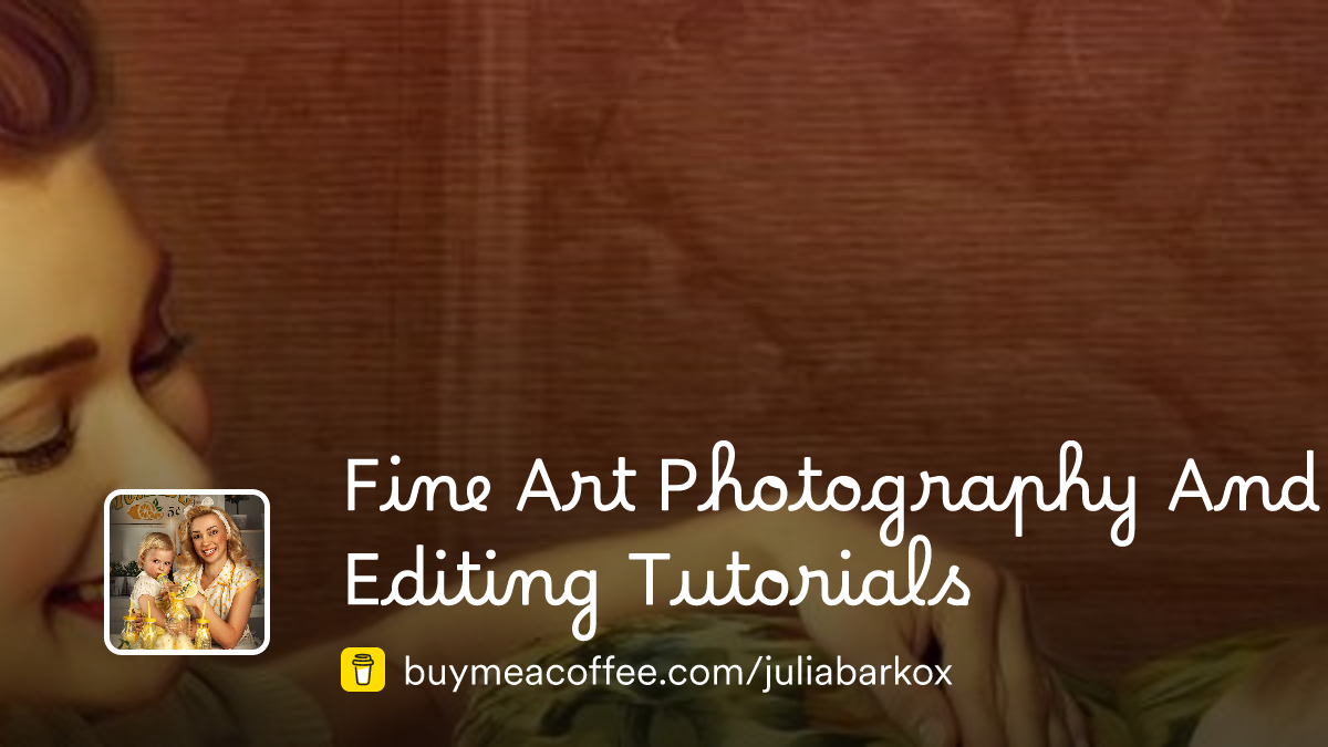 Fine Art Photography And Editing Tutorials is fine art photography ...