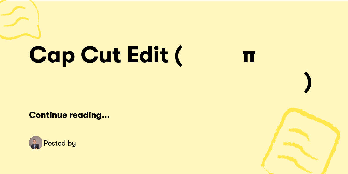 Cap Cut Edit ( Κόλπα + Ψυχολογία Κοινού) — Θεόδωρος Κρεββατάς ...