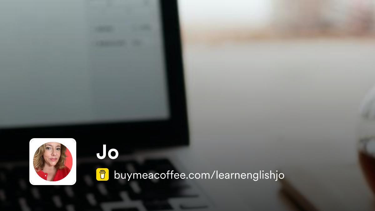 Jo is creating English learning content - Buymeacoffee