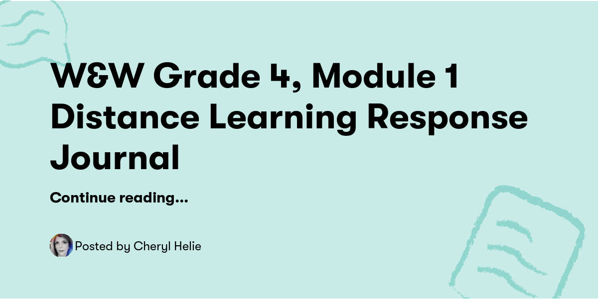 W&W Grade 4, Module 1 Distance Learning Response Journal — Cheryl Helie ...