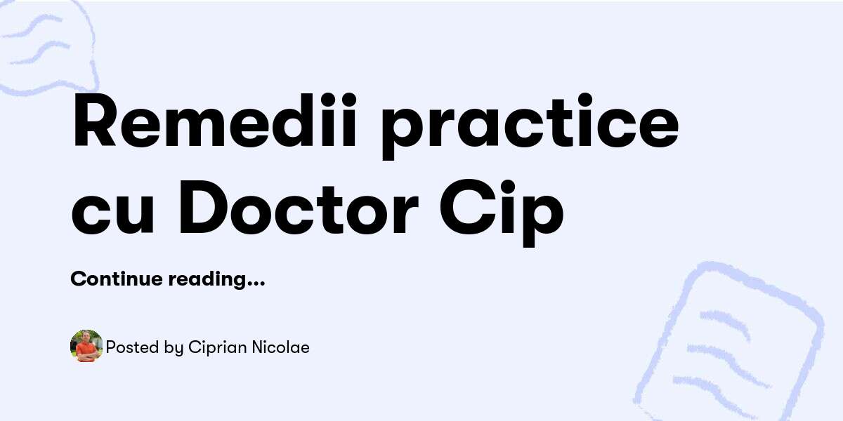 Remedii practice cu Doctor Cip — Ciprian Nicolae - Buymeacoffee