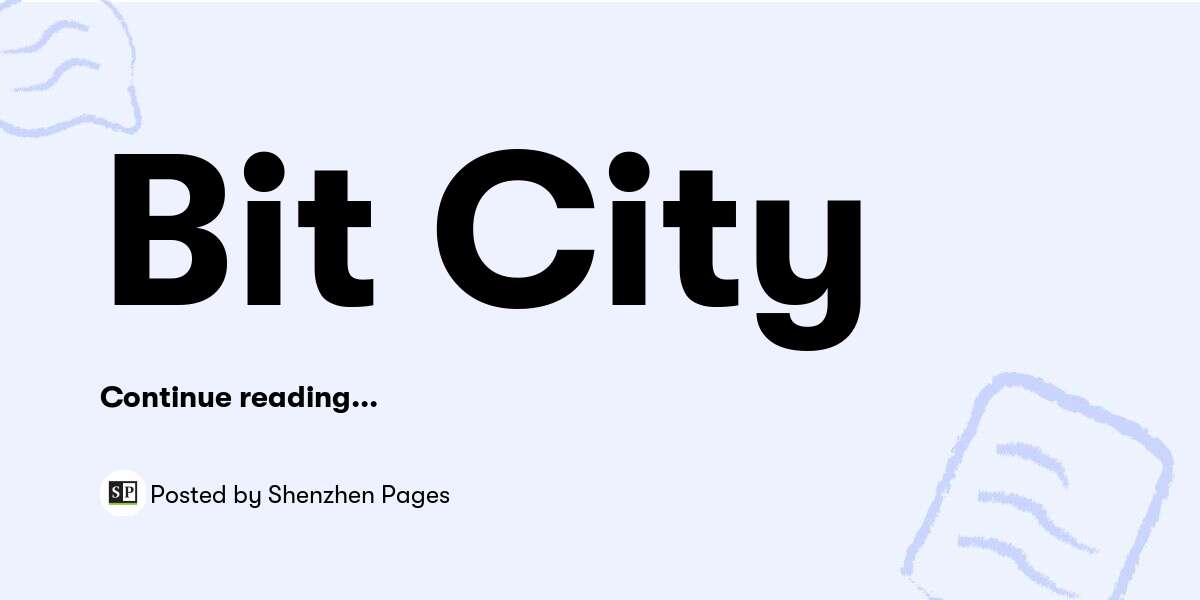 Bit City — Shenzhen Pages - Buymeacoffee