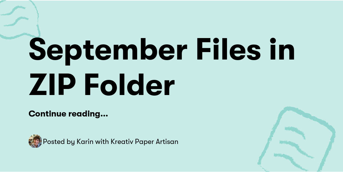 September Files in ZIP Folder — Karin with Kreativ Paper Artisan ...