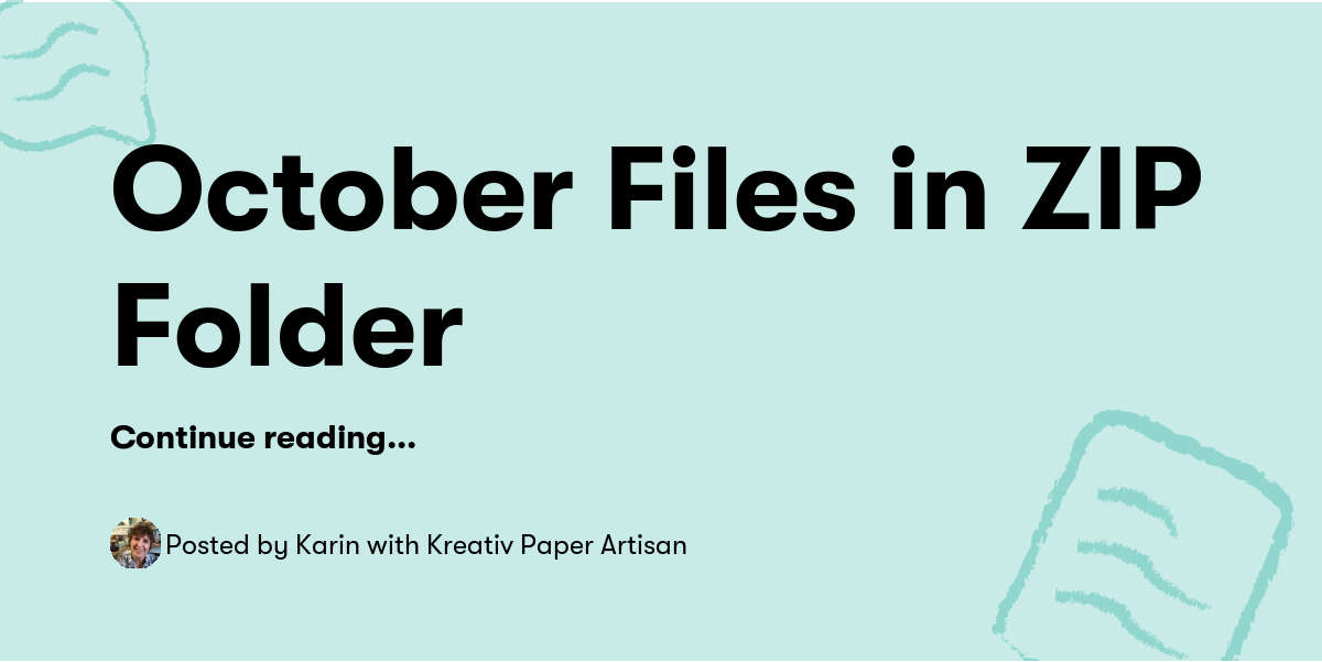 October Files in ZIP Folder — Karin with Kreativ Paper Artisan ...