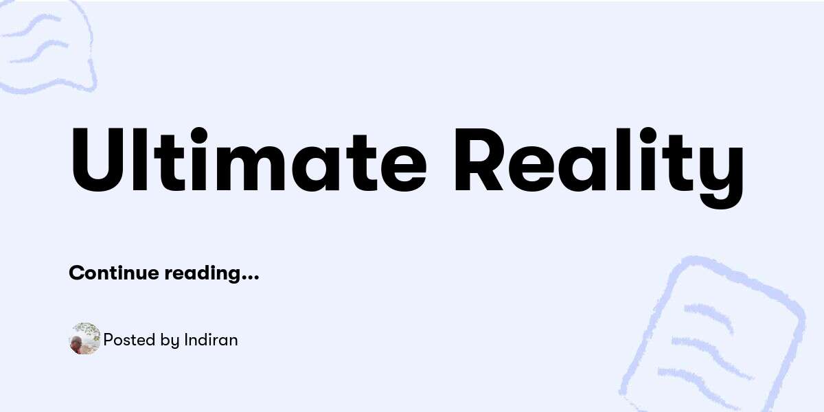 Ultimate Reality — Indiran - Buymeacoffee