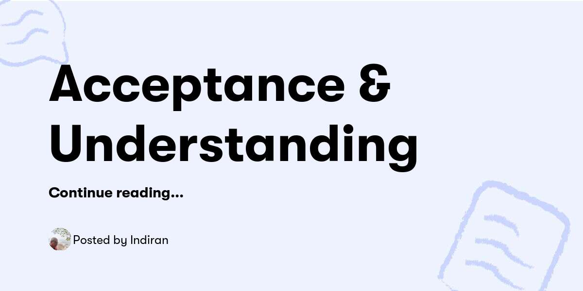 Acceptance & Understanding — Indiran - Buymeacoffee