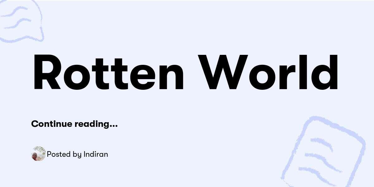 Rotten World — Indiran - Buymeacoffee