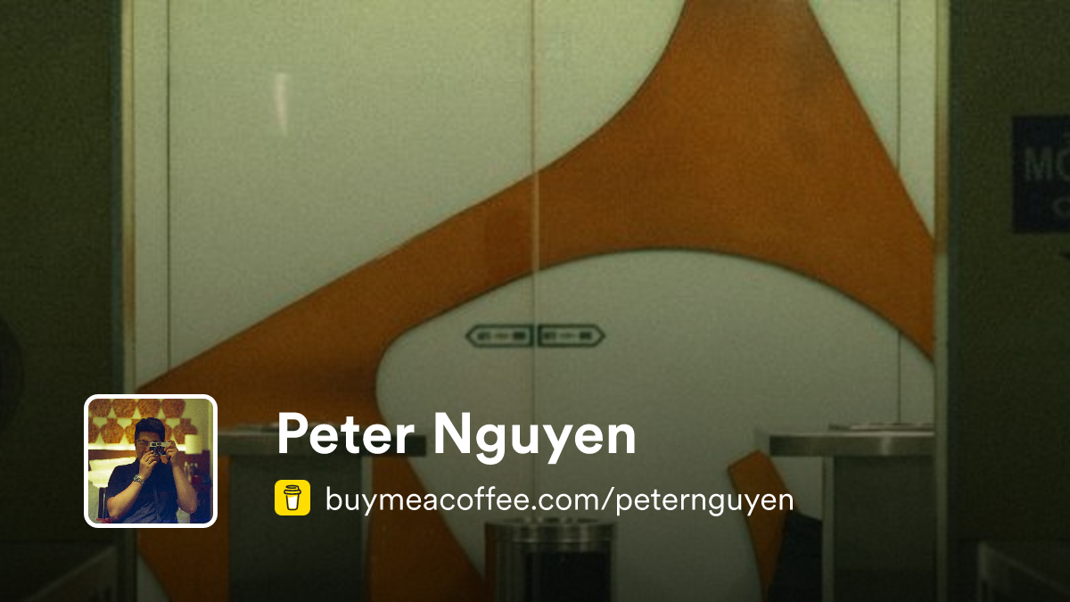 Peter Nguyen is Stuff :) - Buymeacoffee