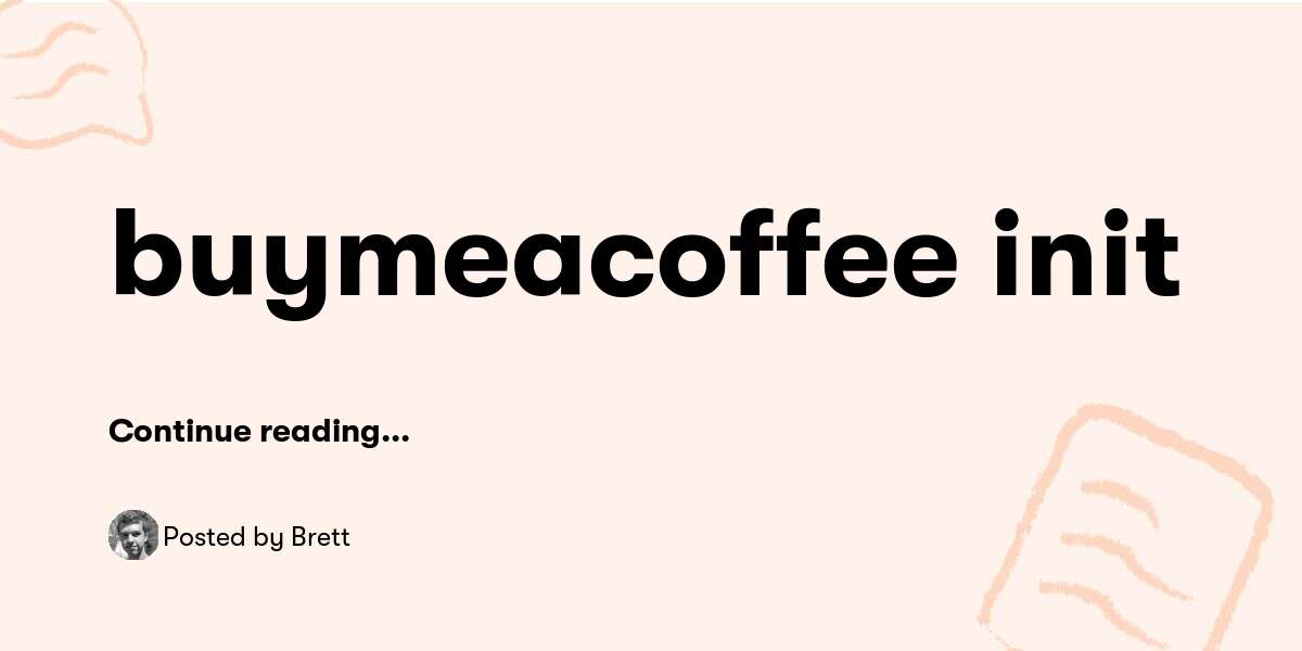 buymeacoffee init — Brett - Buymeacoffee
