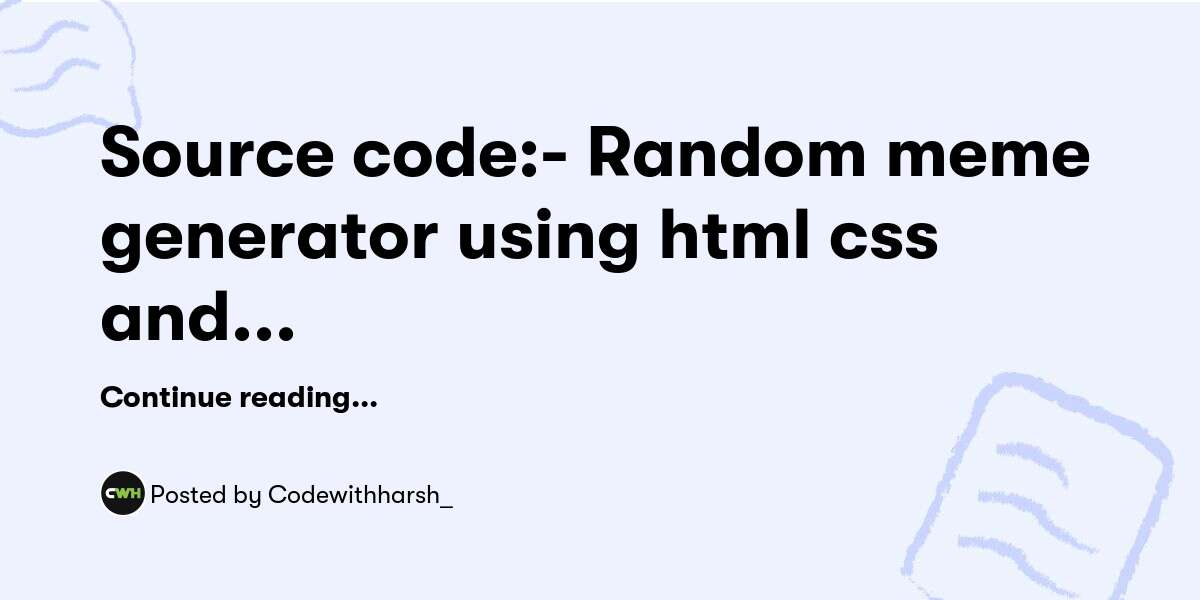 Source Code Random Meme Generator Using Html Css And Javascript — Codewithharsh Buymeacoffee