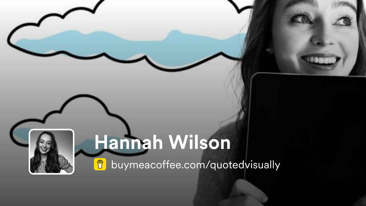 Hannah Wilson is sharing visual ideas on social media - Buymeacoffee