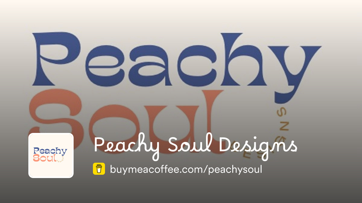Peachy Soul Designs - Buymeacoffee