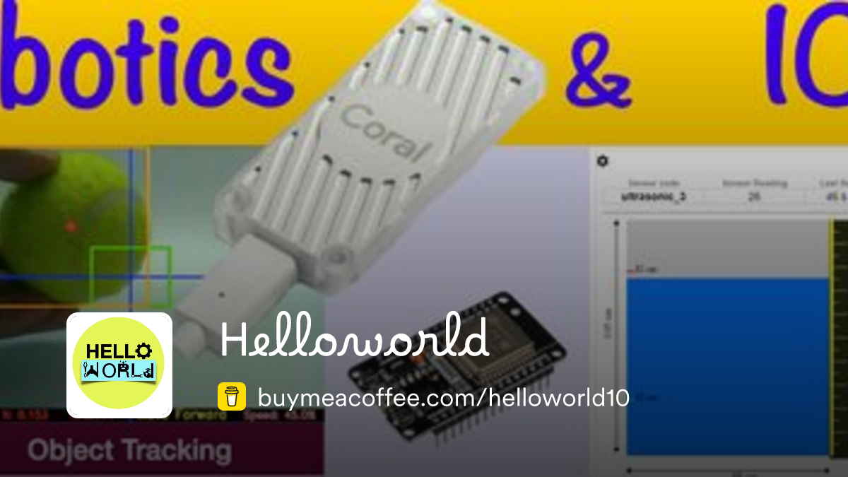 Helloworld is creating projects and sharing ideas on Robotics and IOT ...