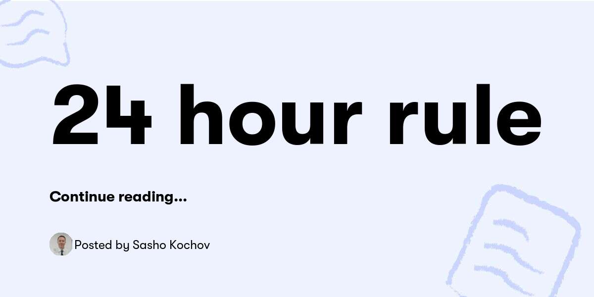 24 hour rule — Sasho Kochov - Buymeacoffee