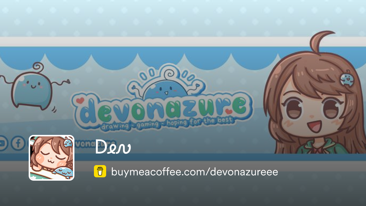 Dev is drawing chibi art and doing art as well gaming streams ...