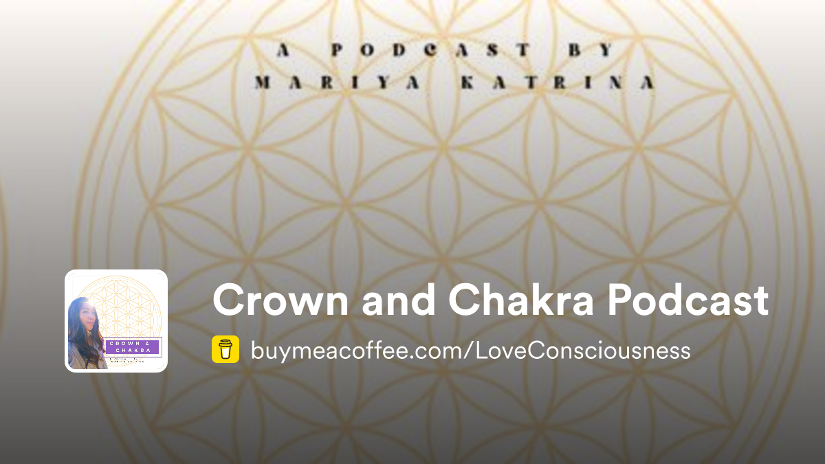 Crown and Chakra Podcast is More Podcast Episodes - Buymeacoffee
