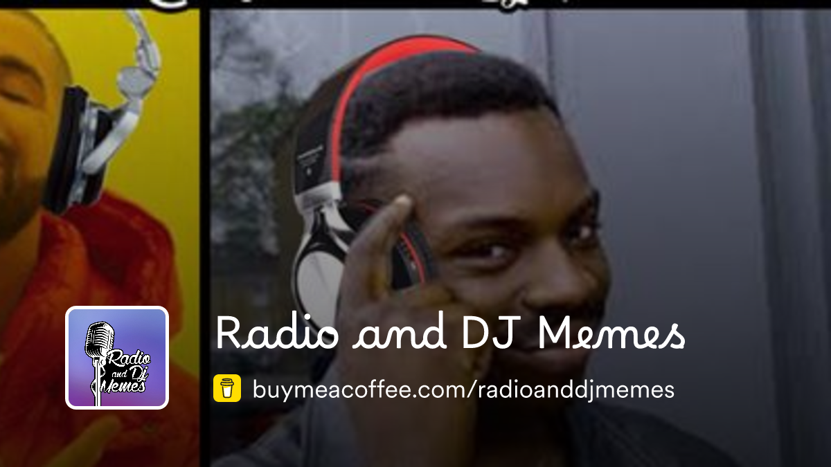 Radio and DJ Memes is creating original daily content about working in ...