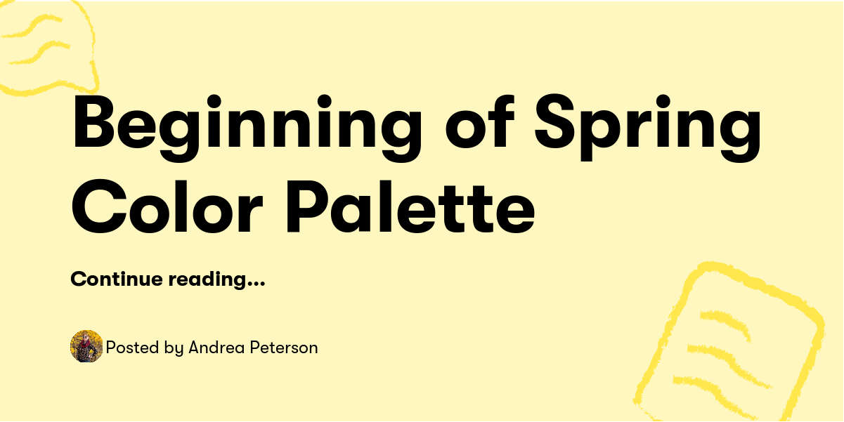 Beginning of Spring Color Palette — Andrea Peterson - Buymeacoffee