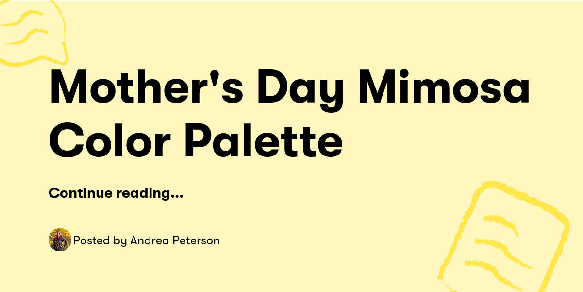 Mother's Day Mimosa Color Palette — Andrea Peterson - Buymeacoffee