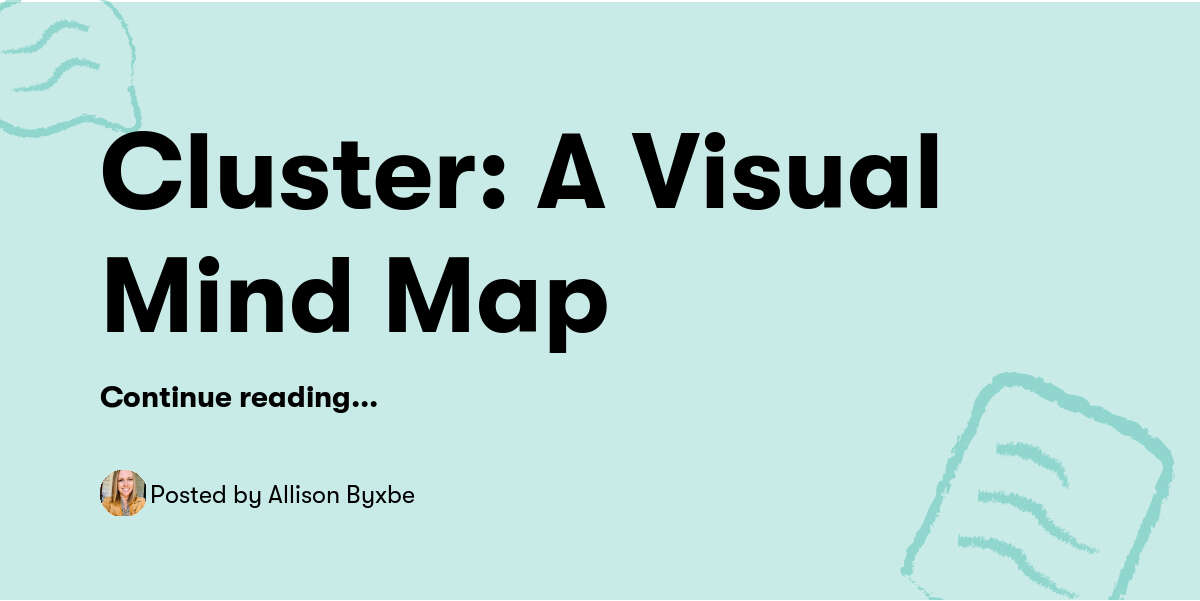 Cluster: A Visual Mind Map — Allison Byxbe - Buymeacoffee