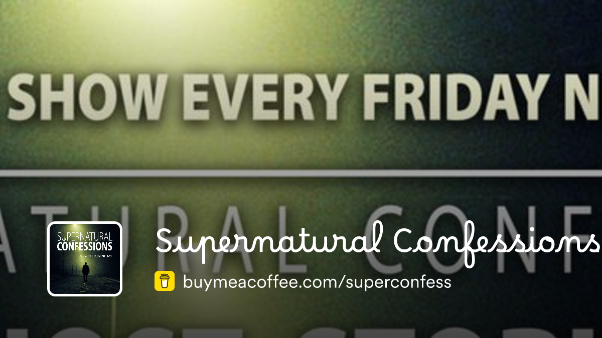 Supernatural Confessions is a safe space for people to share their ...