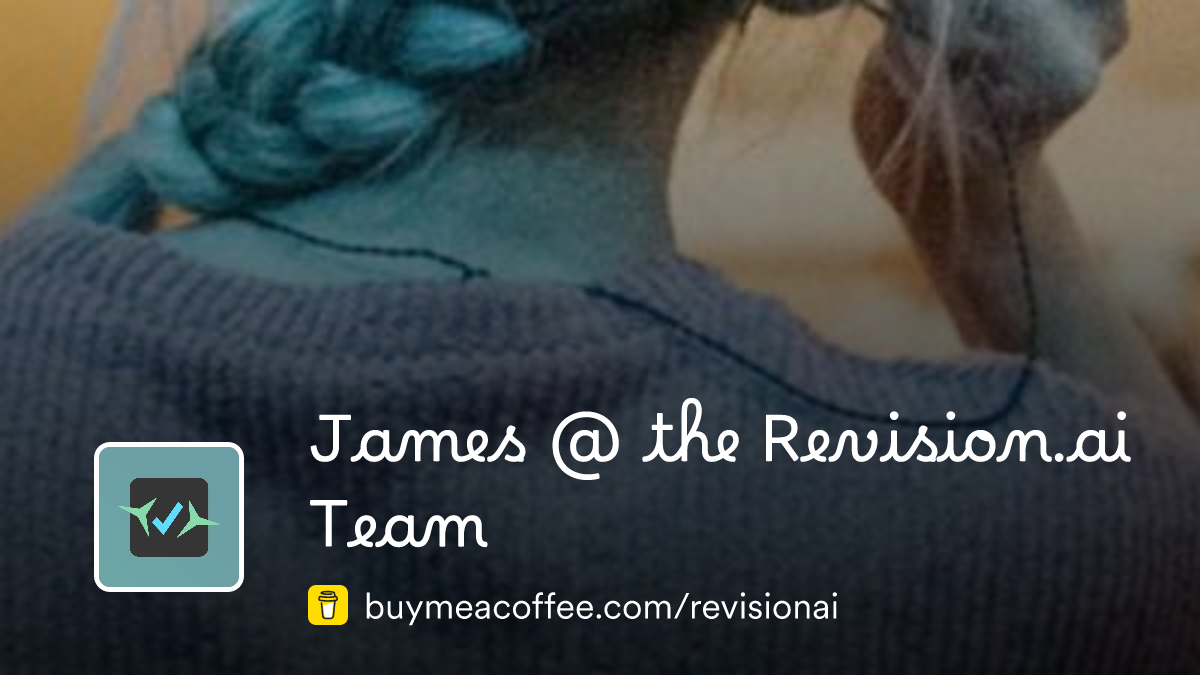 James @ the Revision.ai Team - Buymeacoffee
