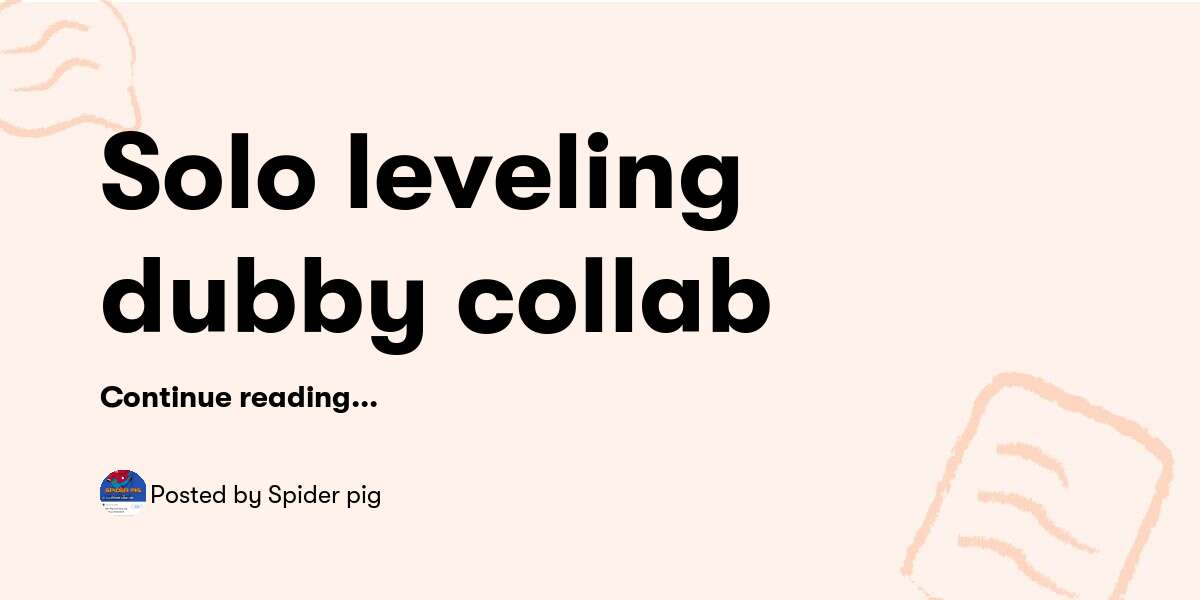 Solo leveling dubby collab — Spider pig - Buymeacoffee