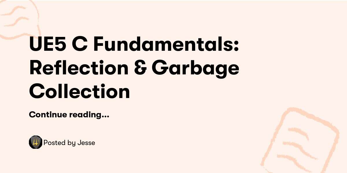 UE5 C++ Fundamentals: Reflection & Garbage Collection — Jesse - Buymeacoffee
