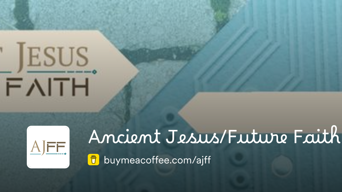 Ancient Jesus/Future Faith is currently on hiatus. - Buymeacoffee