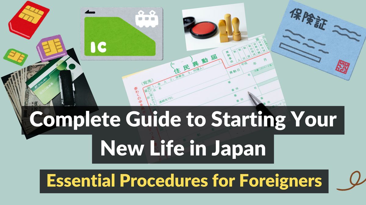 Complete Guide to Starting Your New Life in Japan: Essential Procedures ...