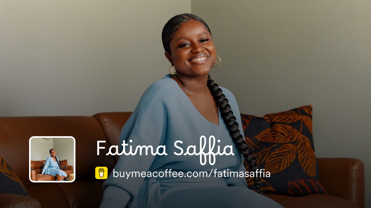 Fatima Saffia - Buymeacoffee