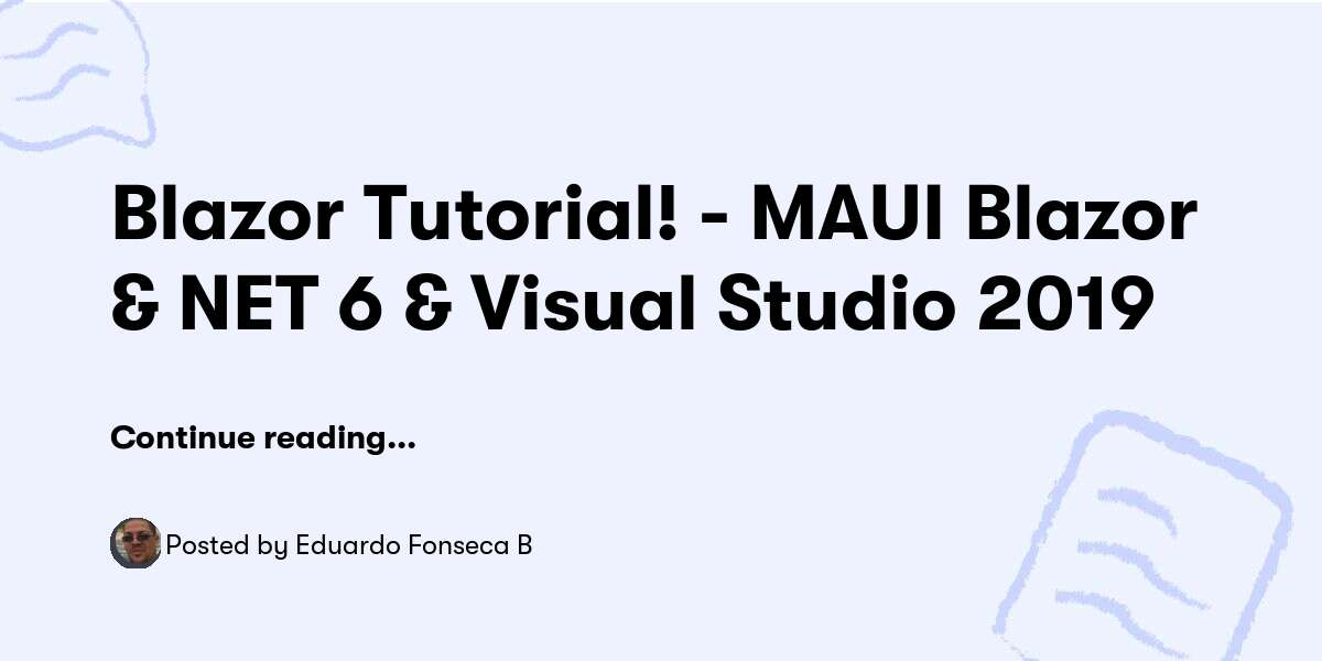 Blazor Tutorial! - MAUI Blazor & NET 6 & Visual Studio 2019 — Eduardo ... Blazor Tutorial! - MAUI Blazor & NET 6 & Visual Studio 2019 — Eduardo ...