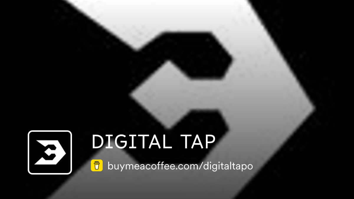 Membership | DIGITAL TAP - Buymeacoffee