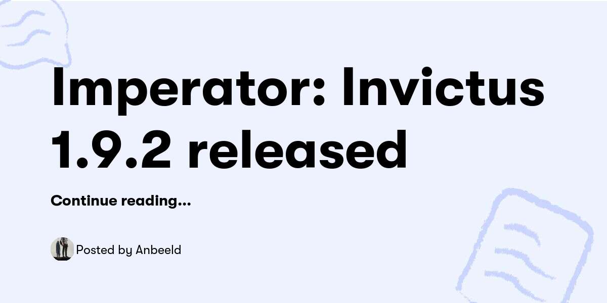 Imperator: Invictus 1.9.2 released — Anbeeld - Buymeacoffee