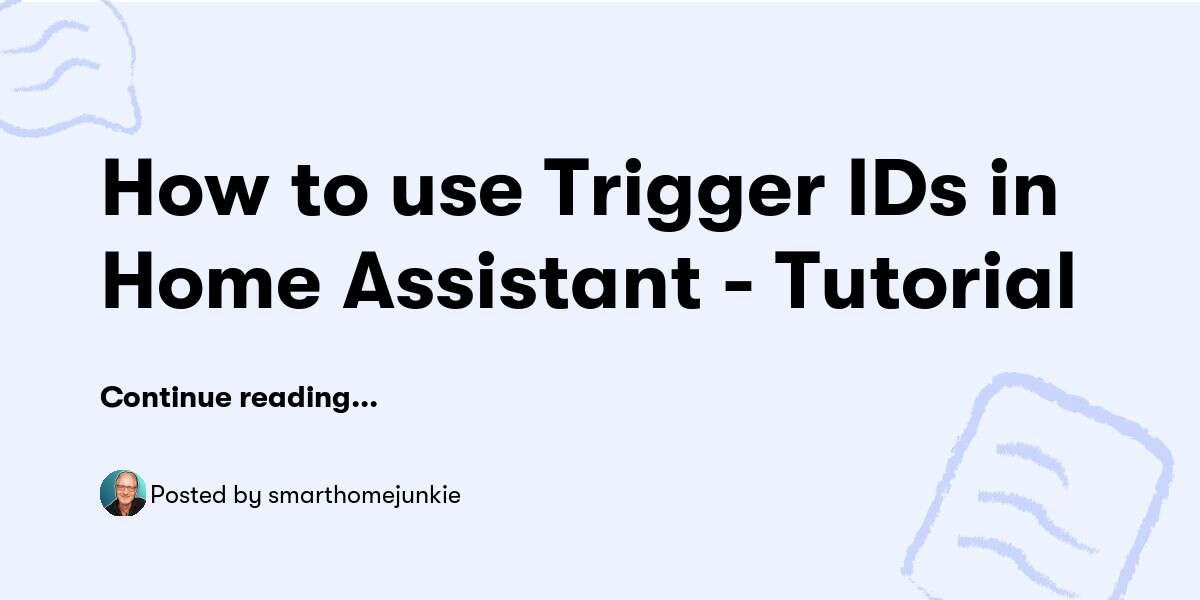 How to use Trigger IDs in Home Assistant - Tutorial — smarthomejunkie - Buymeacoffee