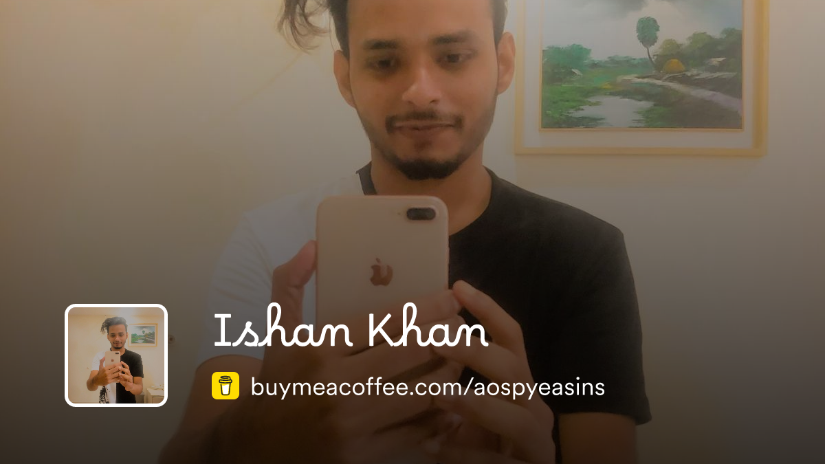 Ishan Khan - Buymeacoffee