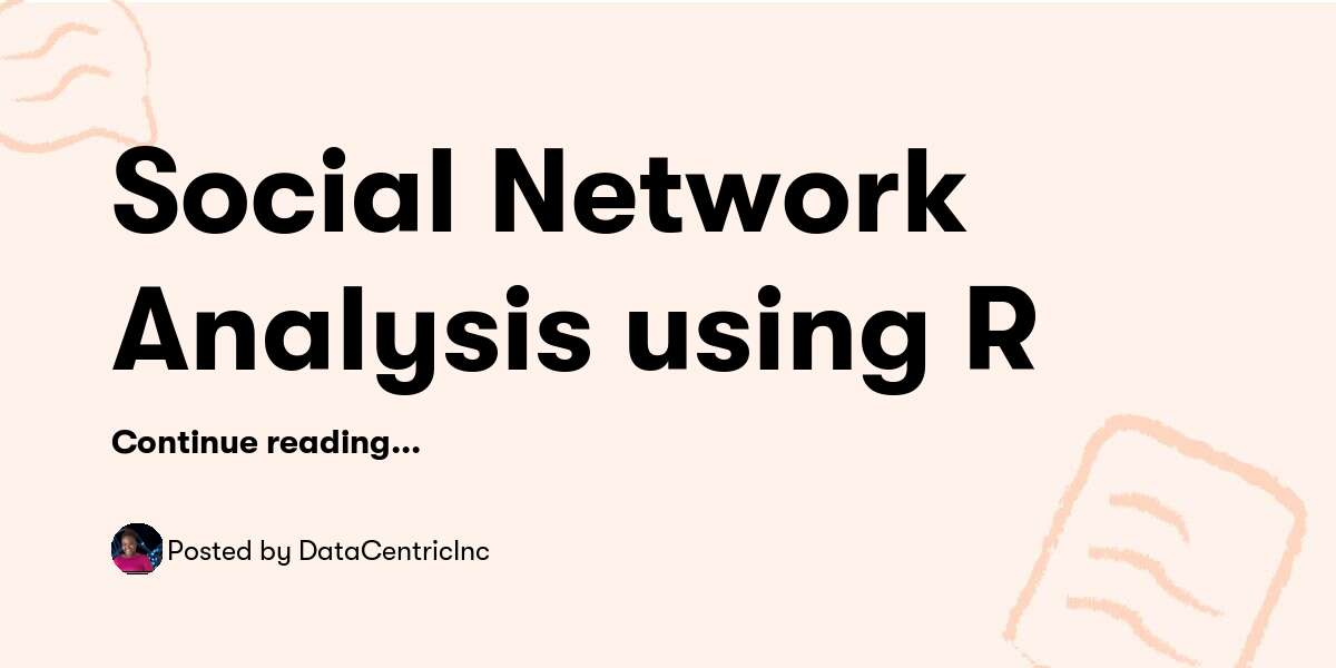 Social Network Analysis Using R — Datacentricinc Buymeacoffee