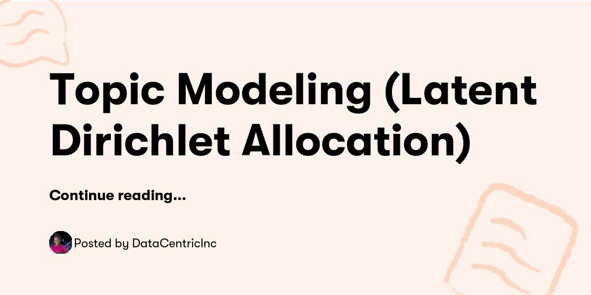 Topic Modeling (Latent Dirichlet Allocation) — DataCentricInc - Buymeacoffee