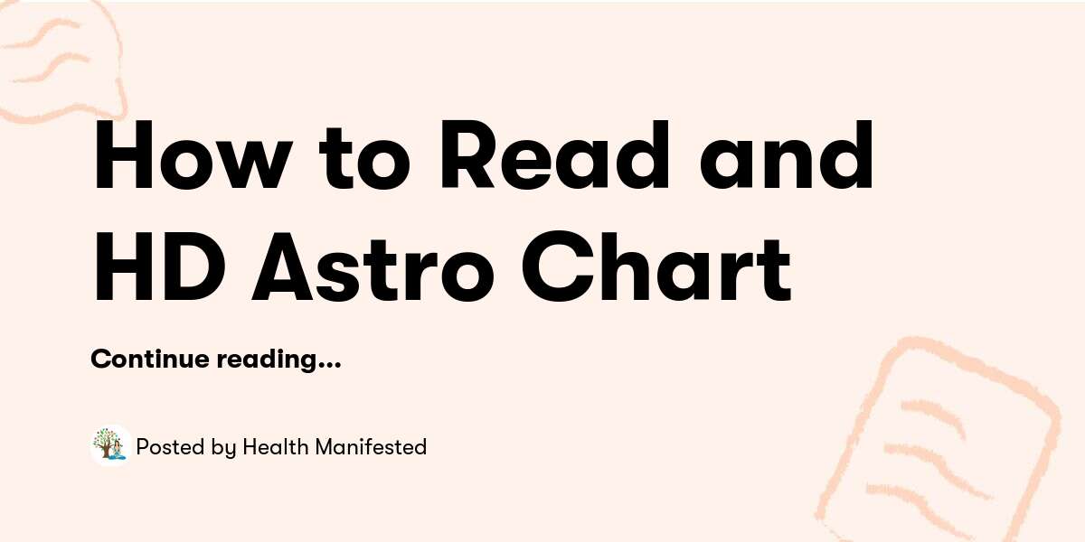How to Read and HD Astro Chart — Health Manifested - Buymeacoffee