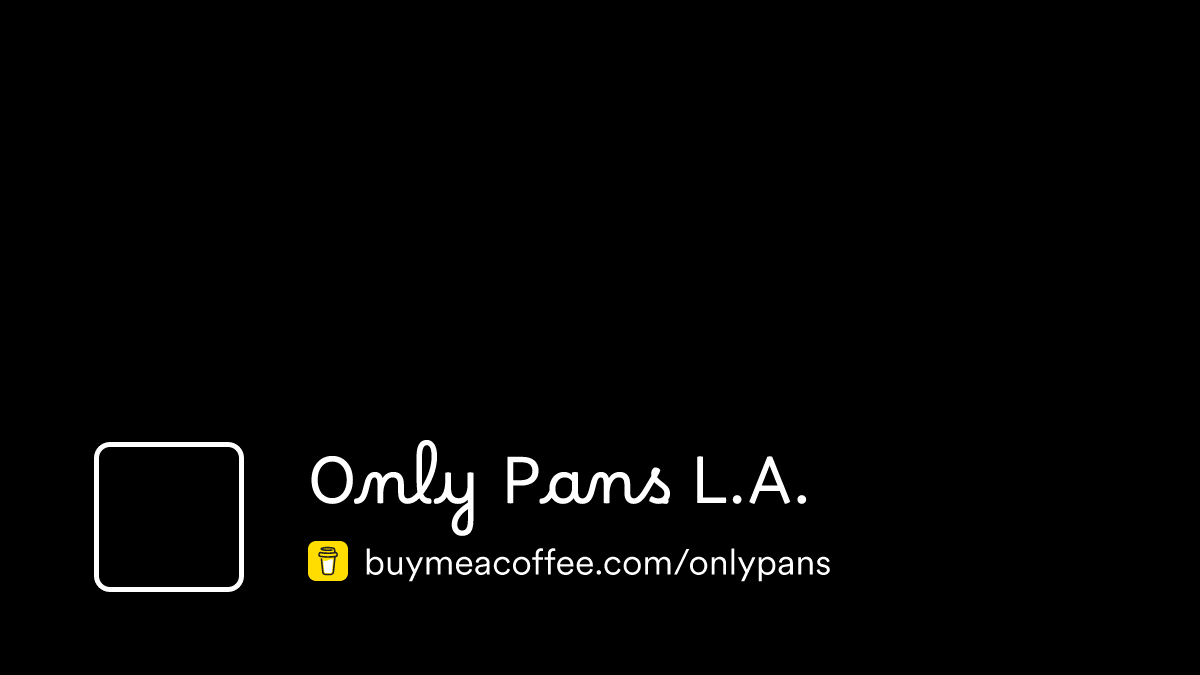 Only Pans L.A. - Buymeacoffee