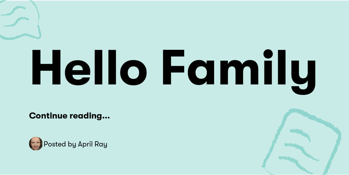 Hello Family — April Ray - Buymeacoffee