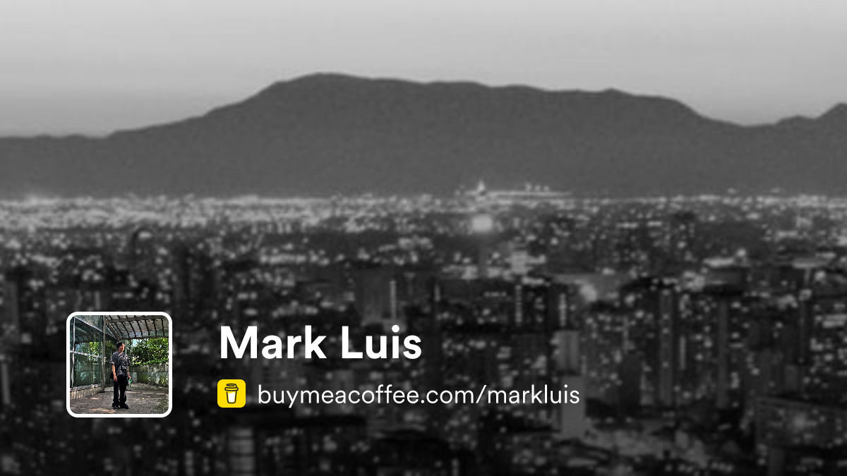 Mark Luis is Photographer and digital artist. - Buymeacoffee
